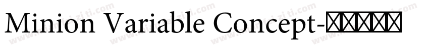 Minion Variable Concept免费下载_Minion Variable Concept字体免费下载_Minion ... Minion Variable Concept免费下载_Minion Variable Concept字体免费下载_Minion ...